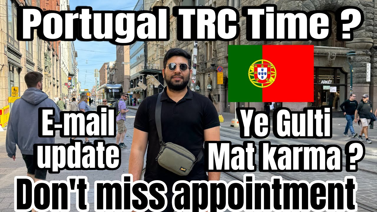 Portugal 🇵🇹 TRC Time & E-mail update | Don’t miss appointment ...