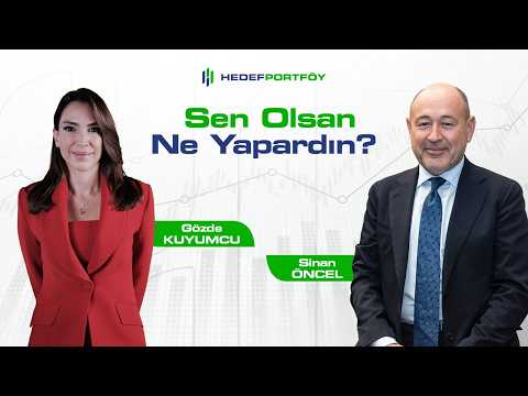 “Bir Hisse Söyleyeceğim, 10 Sene Tutun” | Hedef Portföy & Sinan Öncel & Gözde Kuyumcu