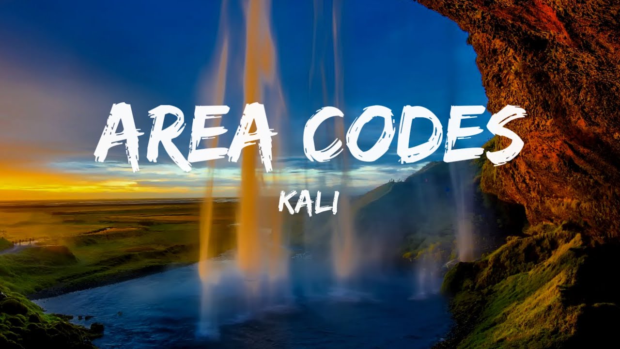 Kali - Area Codes (Lyrics) - YouTube