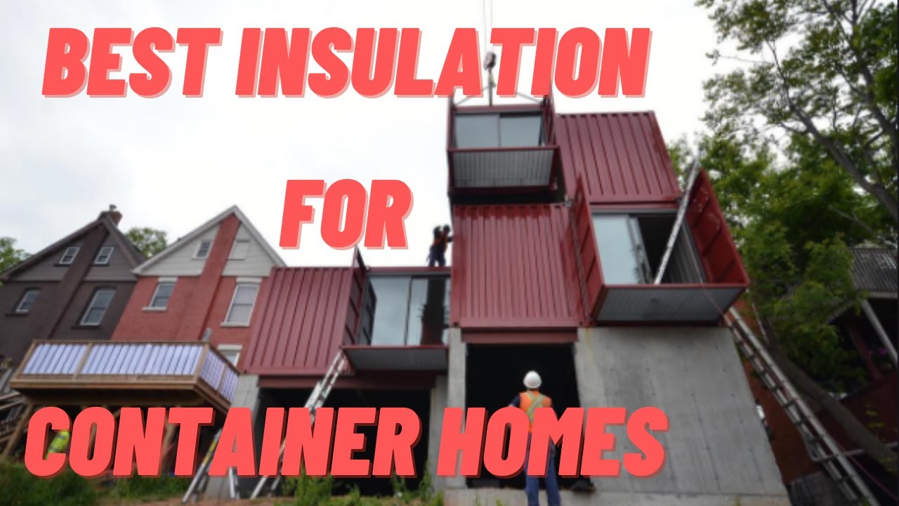 What is the best insulation for a container home? - YouTube