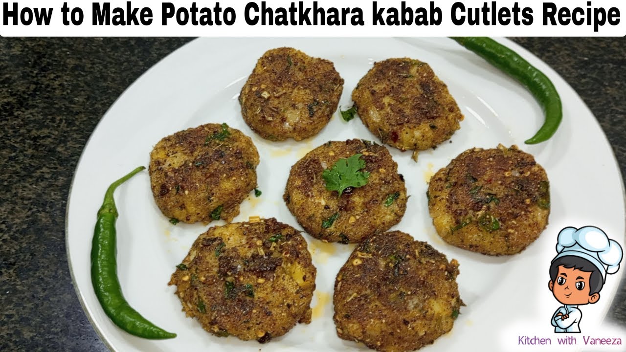 Potato Chatkhara kabab Cutlets Recipe by Kitchen with Vaneeza - YouTube