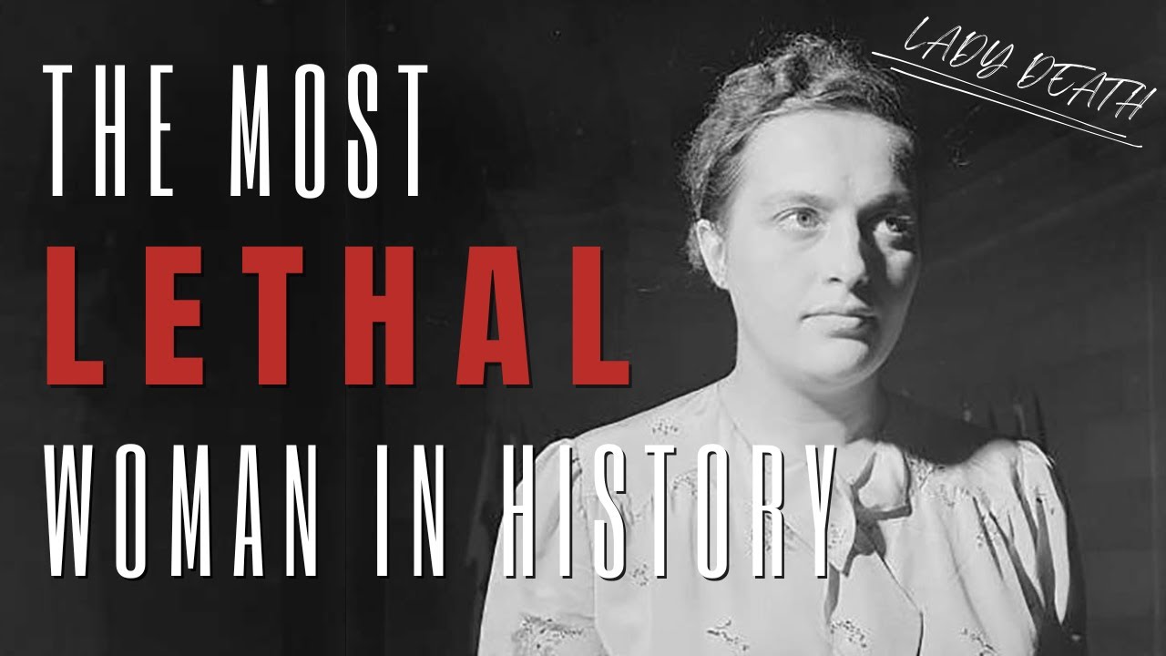 Lady Death: The Most Lethal Woman In History - YouTube