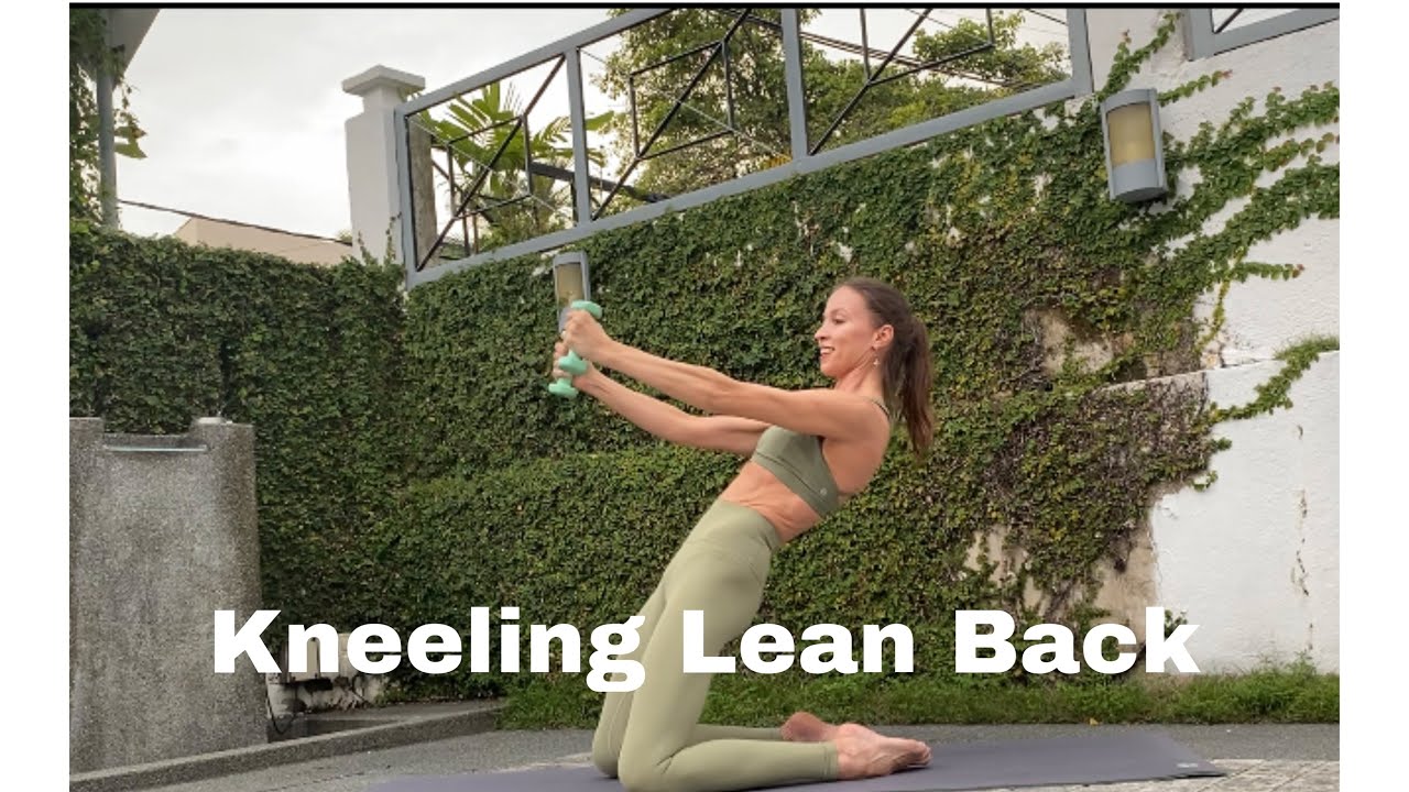 KNEELING LEAN BACK - YouTube