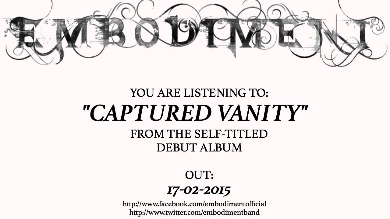 EMBODIMENT - Captured Vanity (audio) - YouTube
