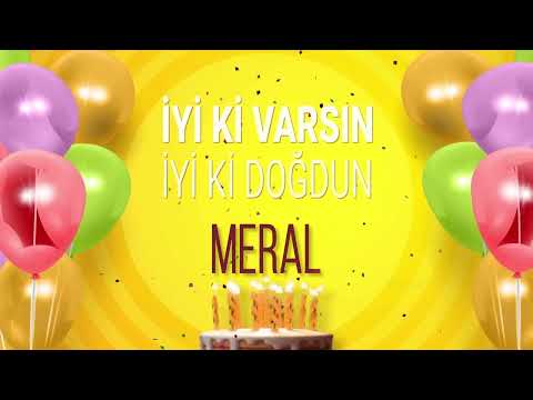 MERAL - İyi ki Varsın İyi ki Doğdun Meral