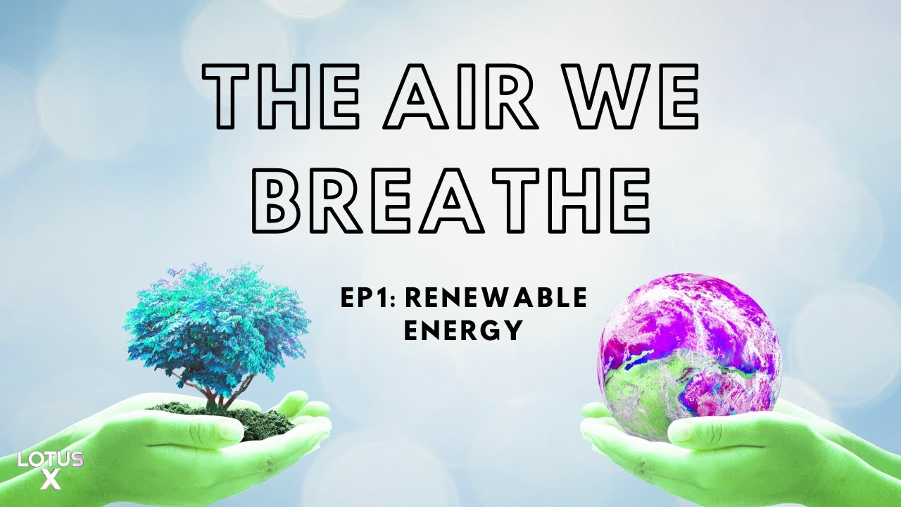 The Air We Breathe: Understanding renewable energy - YouTube