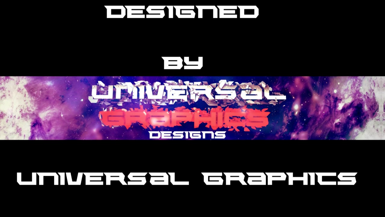 Universal Graphics Banner | By UniversalGraphics - YouTube