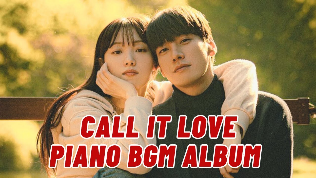 𝐏𝐥𝐚𝐲𝐥𝐢𝐬𝐭 | Call it love (사랑이라 말해요) Piano BGM Album | Piano Cover by ...