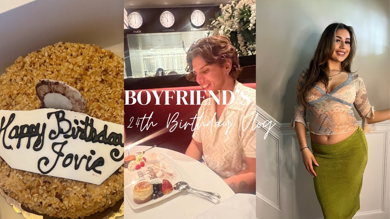 Celebrating my Boyfriend’s 24th Bday! - YouTube