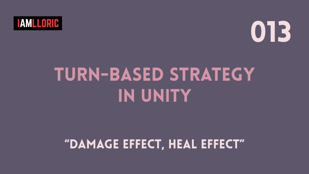 013 Turn Based Strategy in Unity - Damage Effect, Heal Effect - YouTube