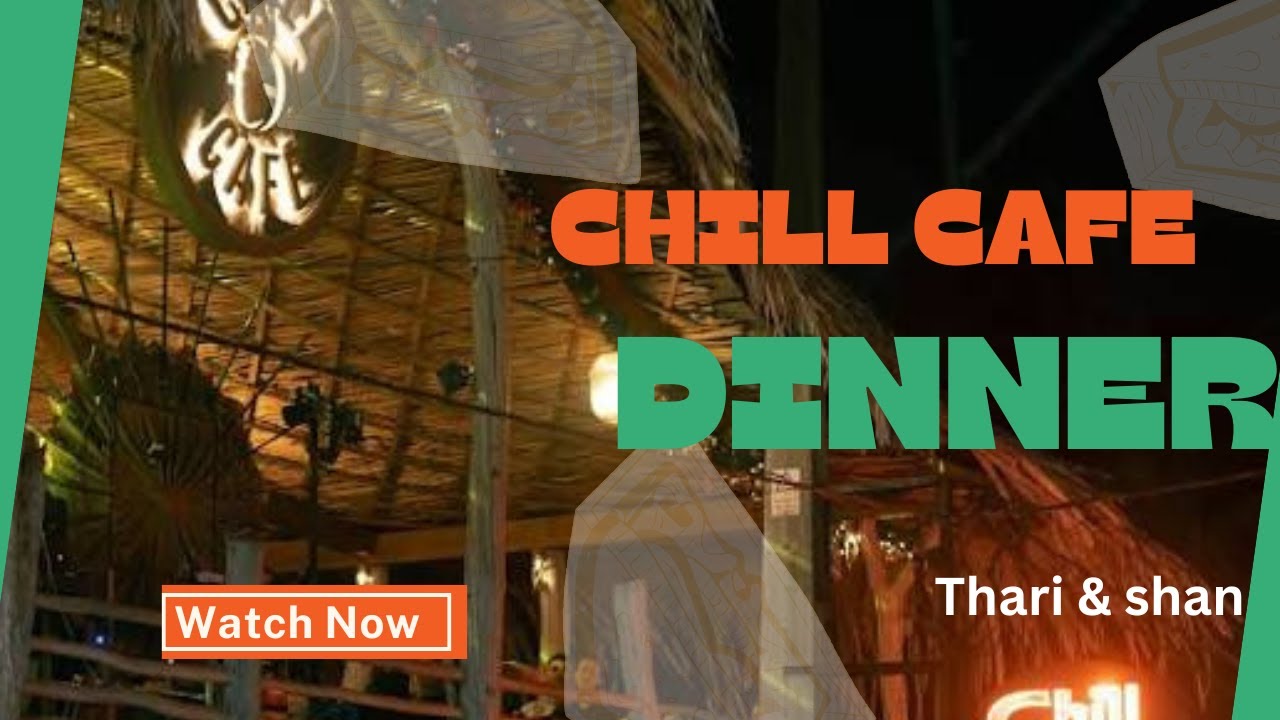 Dinner at Ella Chill Café | Best Food in Ella, Sri Lanka - YouTube