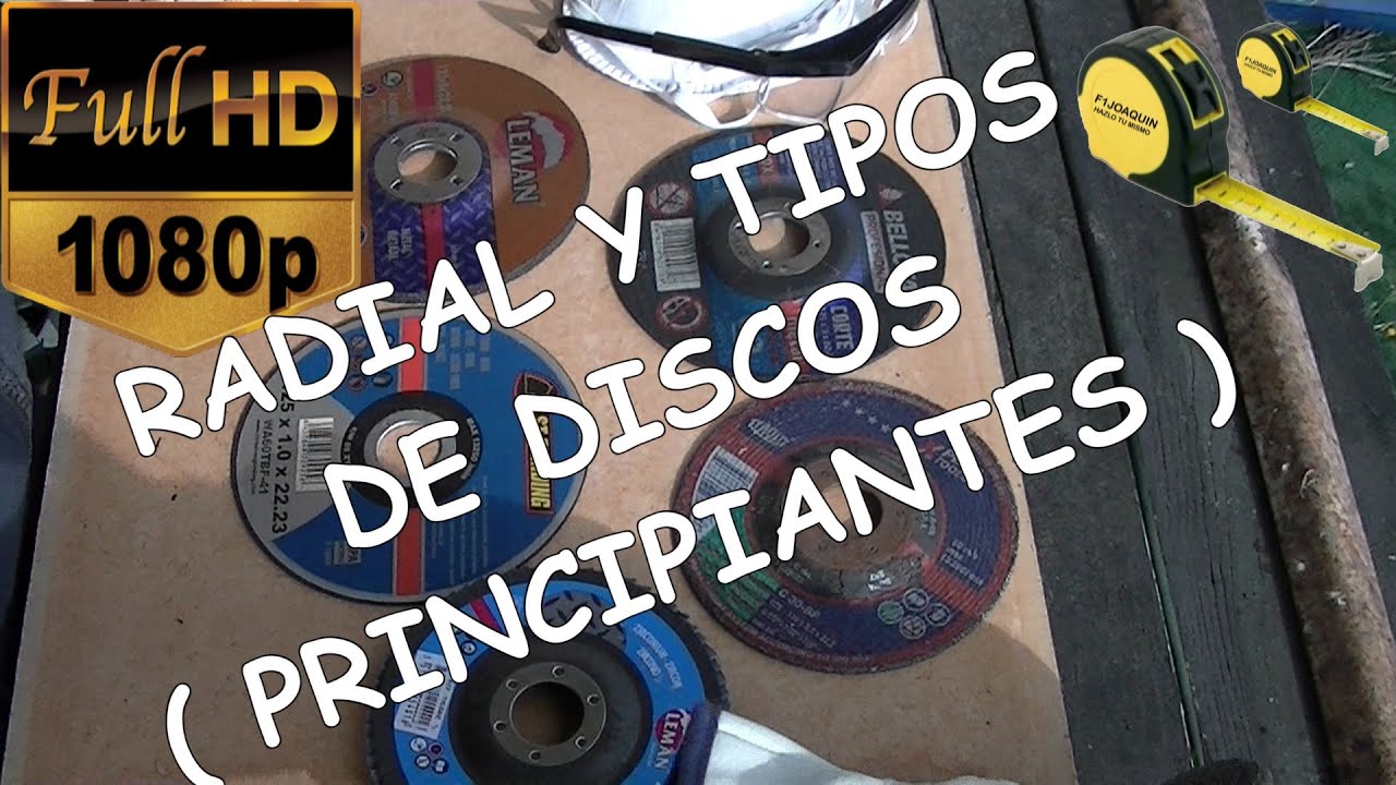 COMO USAR LA AMOLADORA ( RADIAL ) Y TIPOS DE DISCOS - YouTube