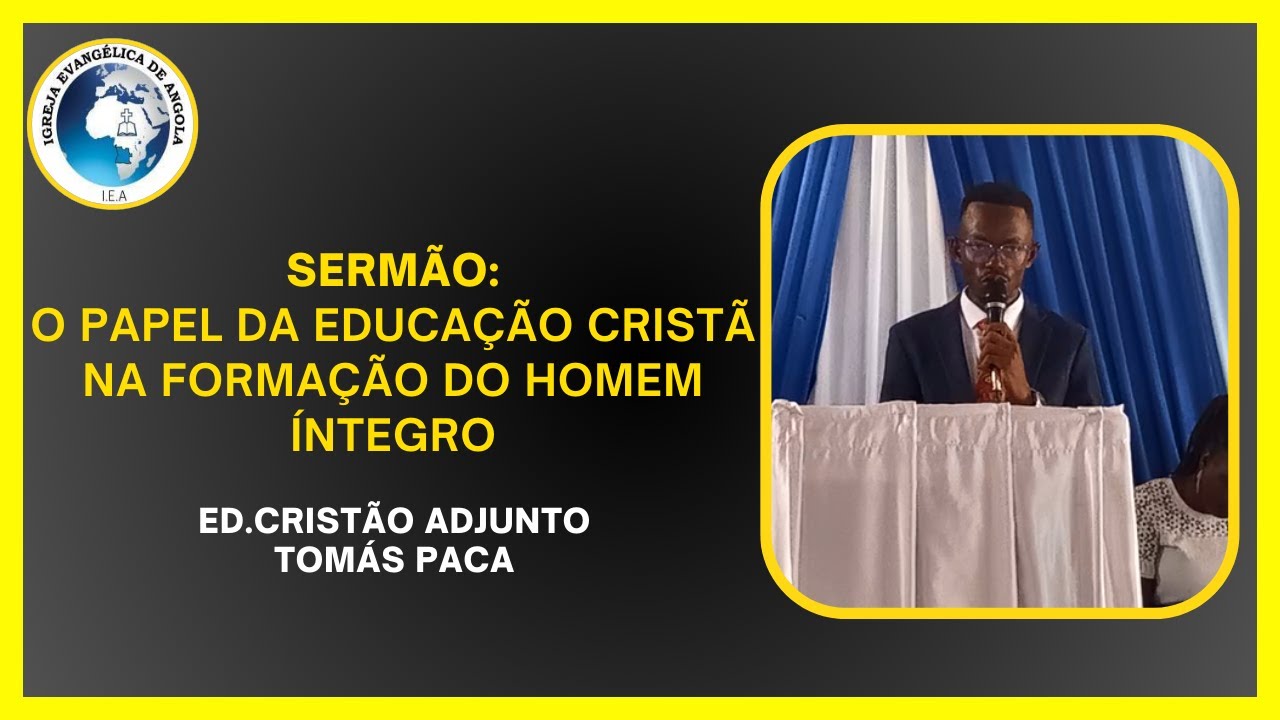 O PAPEL DA EDUCAÇÃO CRISTÃ NA FORMAÇÃO DO HOMEM ÍNTEGRO - YouTube