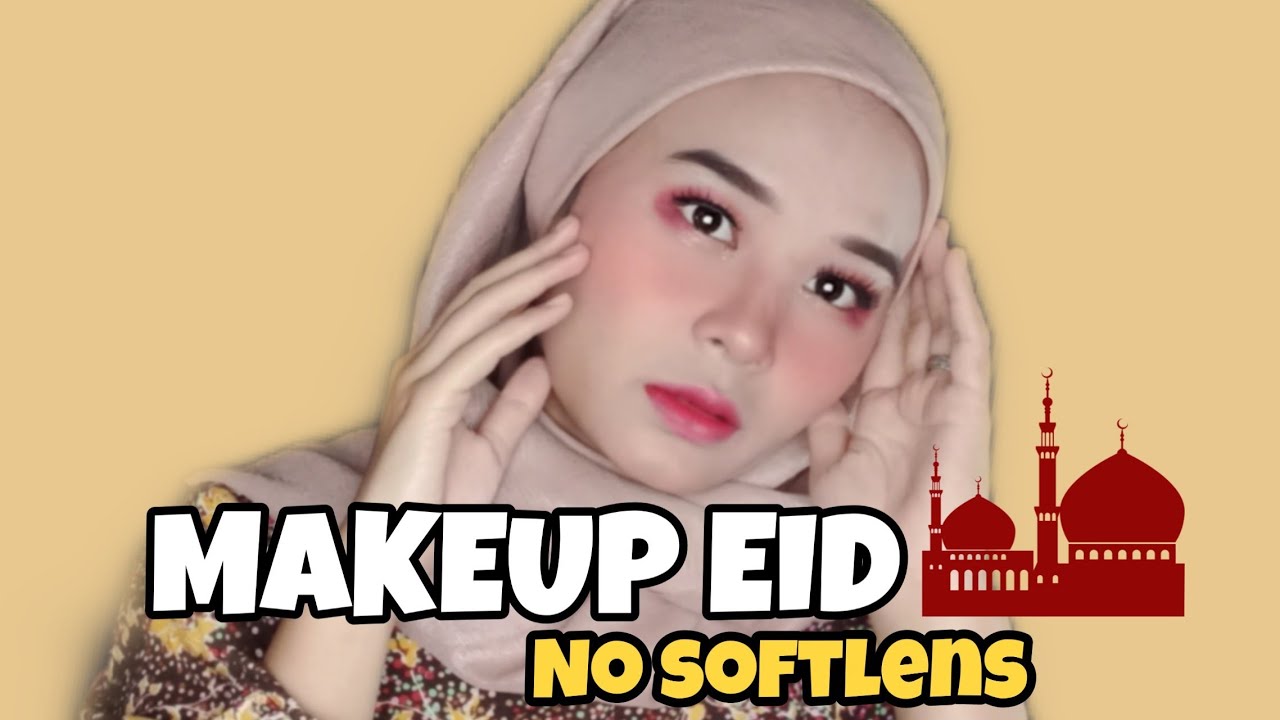 Makeup Eid Mubarak 2020(no softlens) #tutorialmakeup #mua - YouTube