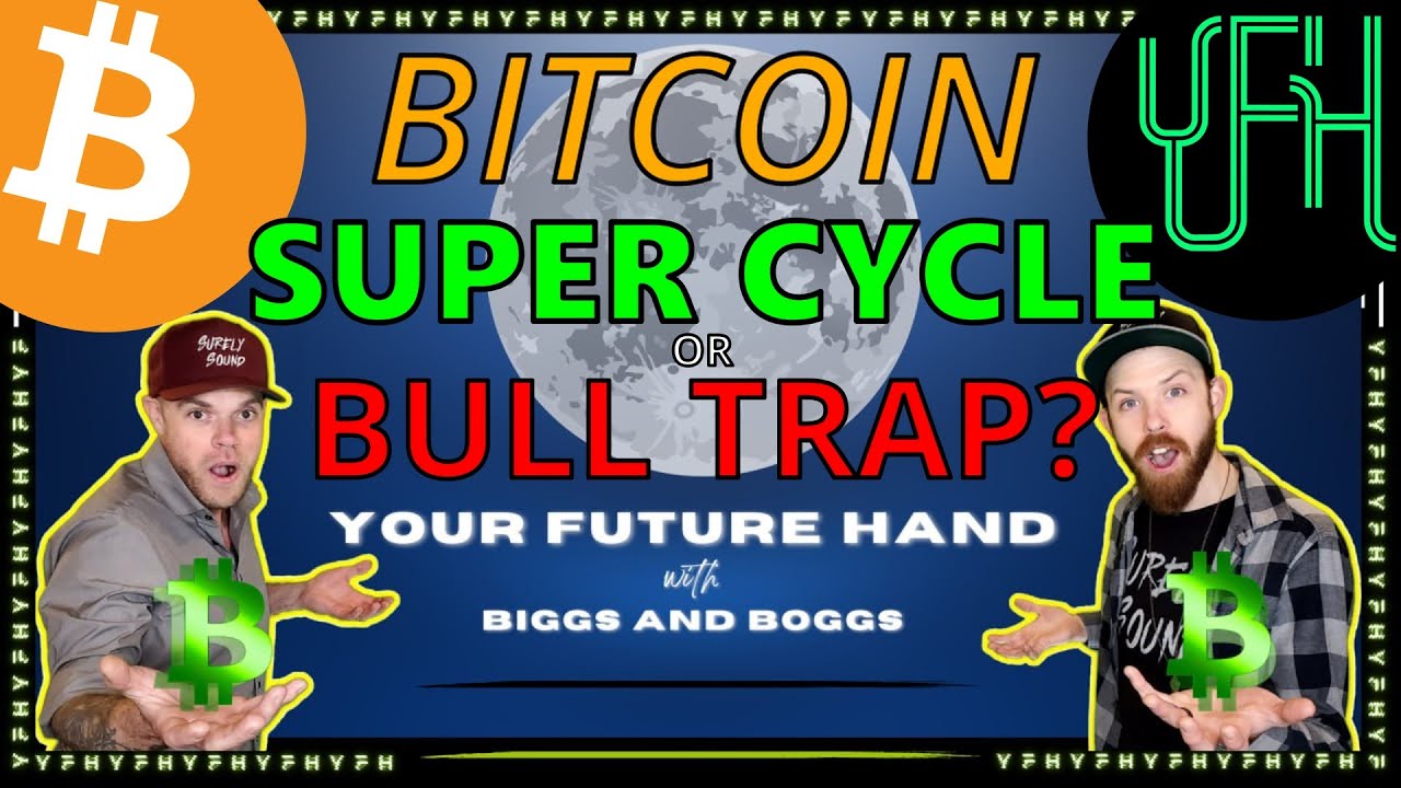 BITCOIN SUPER CYCLE OR BULL TRAP!??? - YouTube