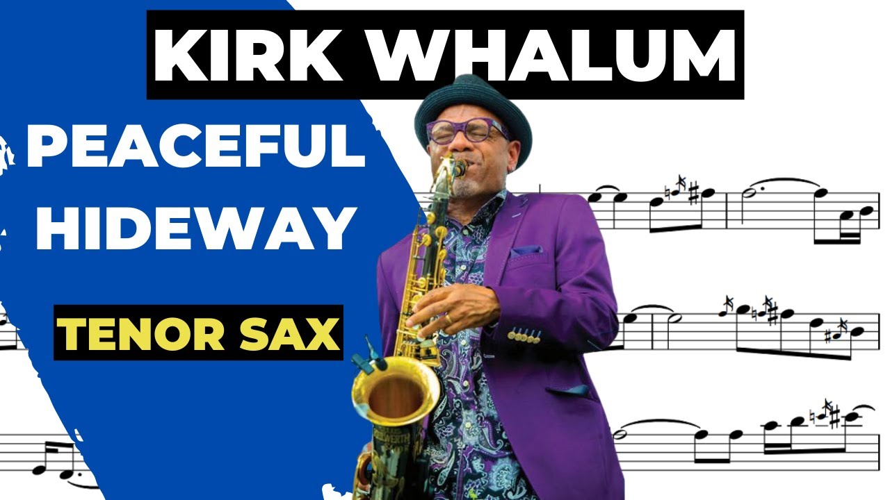 KIRK WHALUM [tenor sax transcription] PEACEFUL HIDEWAY - YouTube