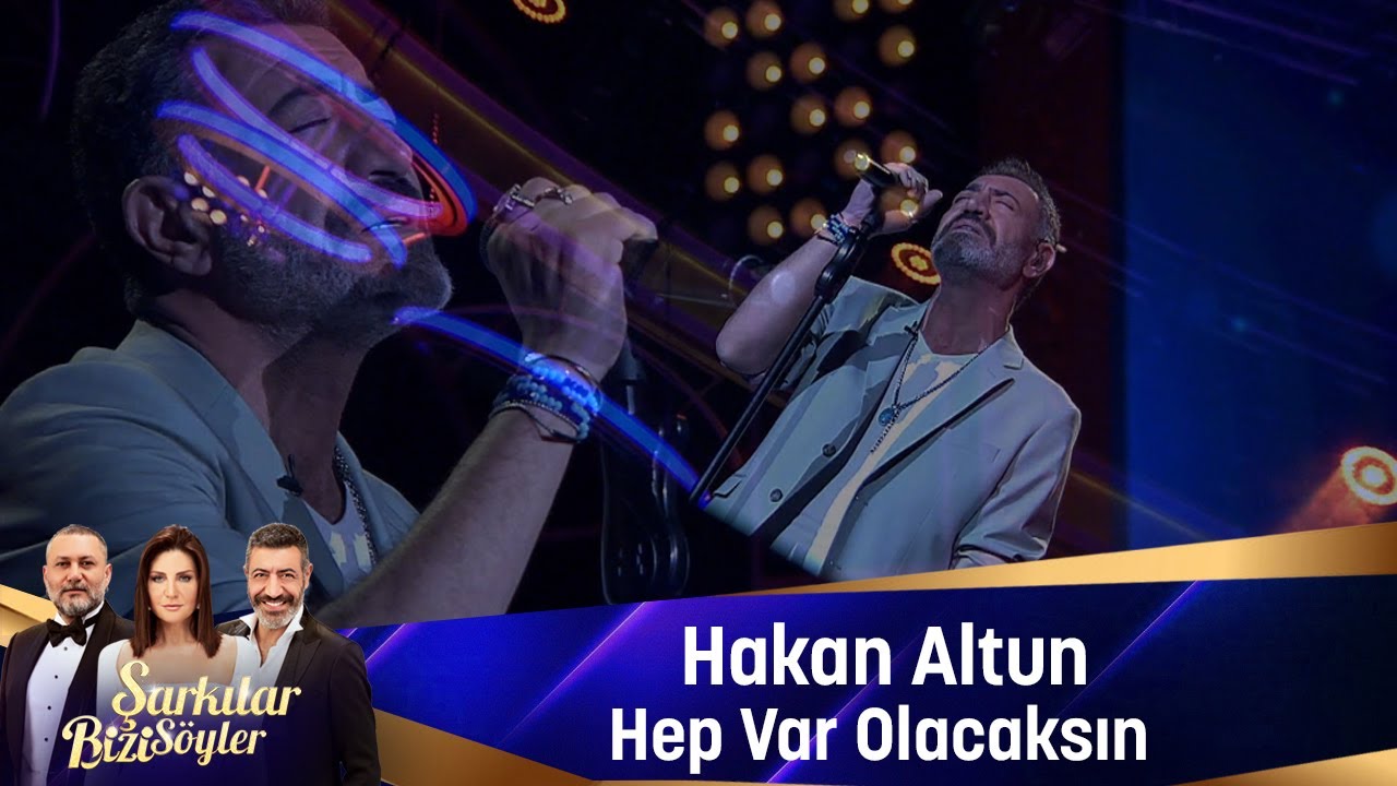 Hakan Altun -HEP VAR OLACAKSIN - YouTube
