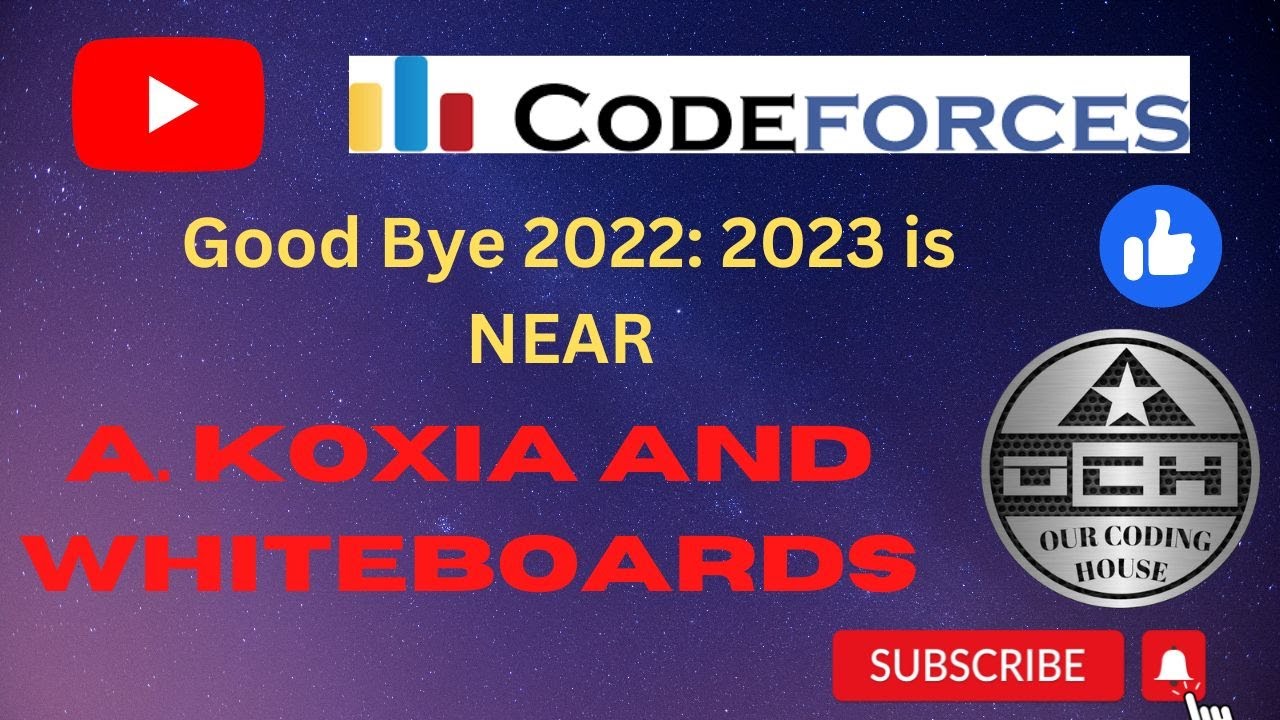 A Koxia And Whiteboards Good Bye 2022 2023 Is Near Codeforces Problem Solution