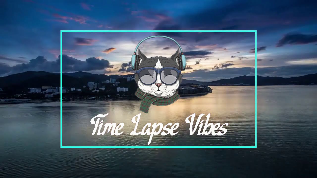 Time Lapse with Chill Beats / Relaxing Looped Music #13/ (15 MIN) - YouTube