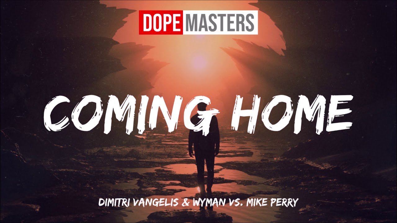 Dimitri Vangelis & Wyman vs. Mike Perry - Coming Home (Audio) - YouTube