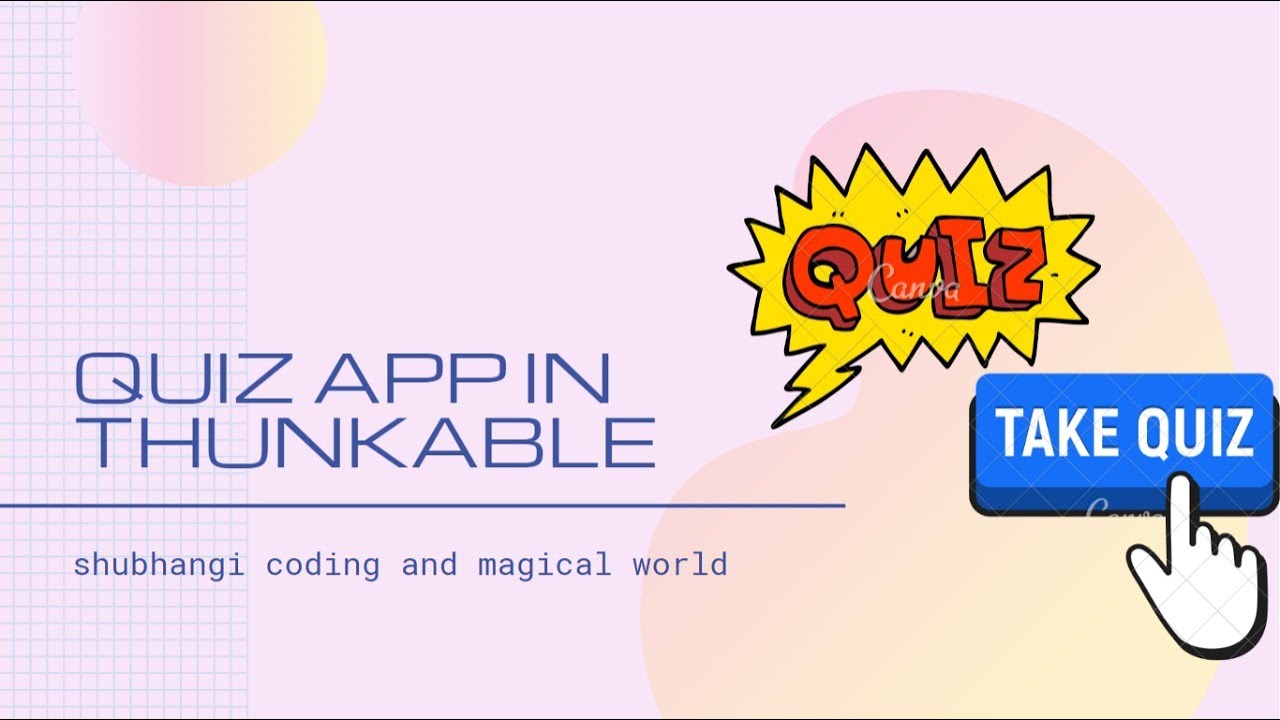 Quiz App in Thunkable | Shubhangi coding And Magical World - YouTube