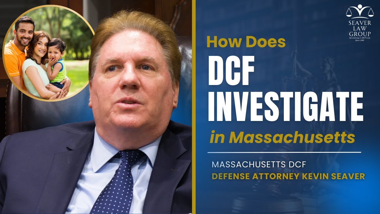 How Does DCF Investigate in Massachusetts? What Parents Need to Know ...
