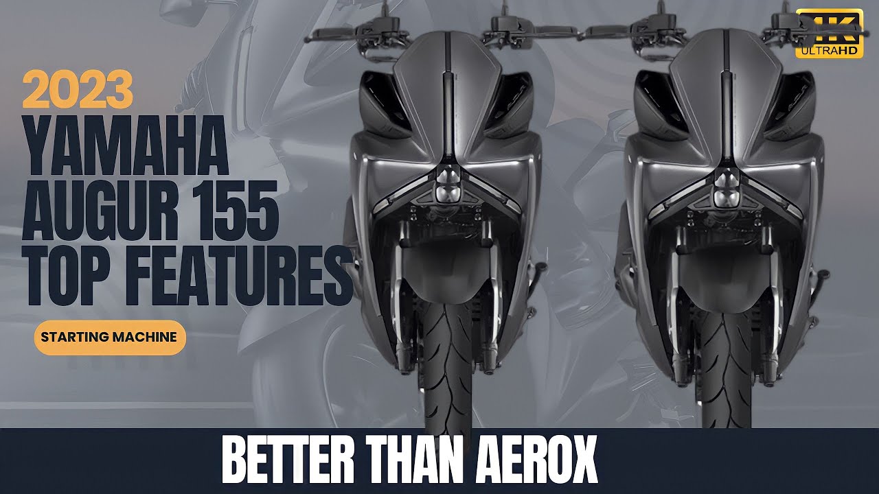 2023 Yamaha Special Edition Best in Class Maxi Scooter has Launch - Yamaha augur 155 - YouTube