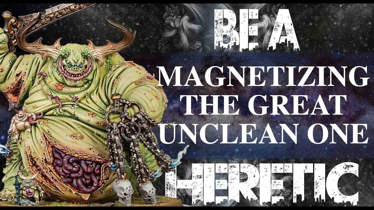 How to Magnetize The Great Unclean One/Rotigus - YouTube