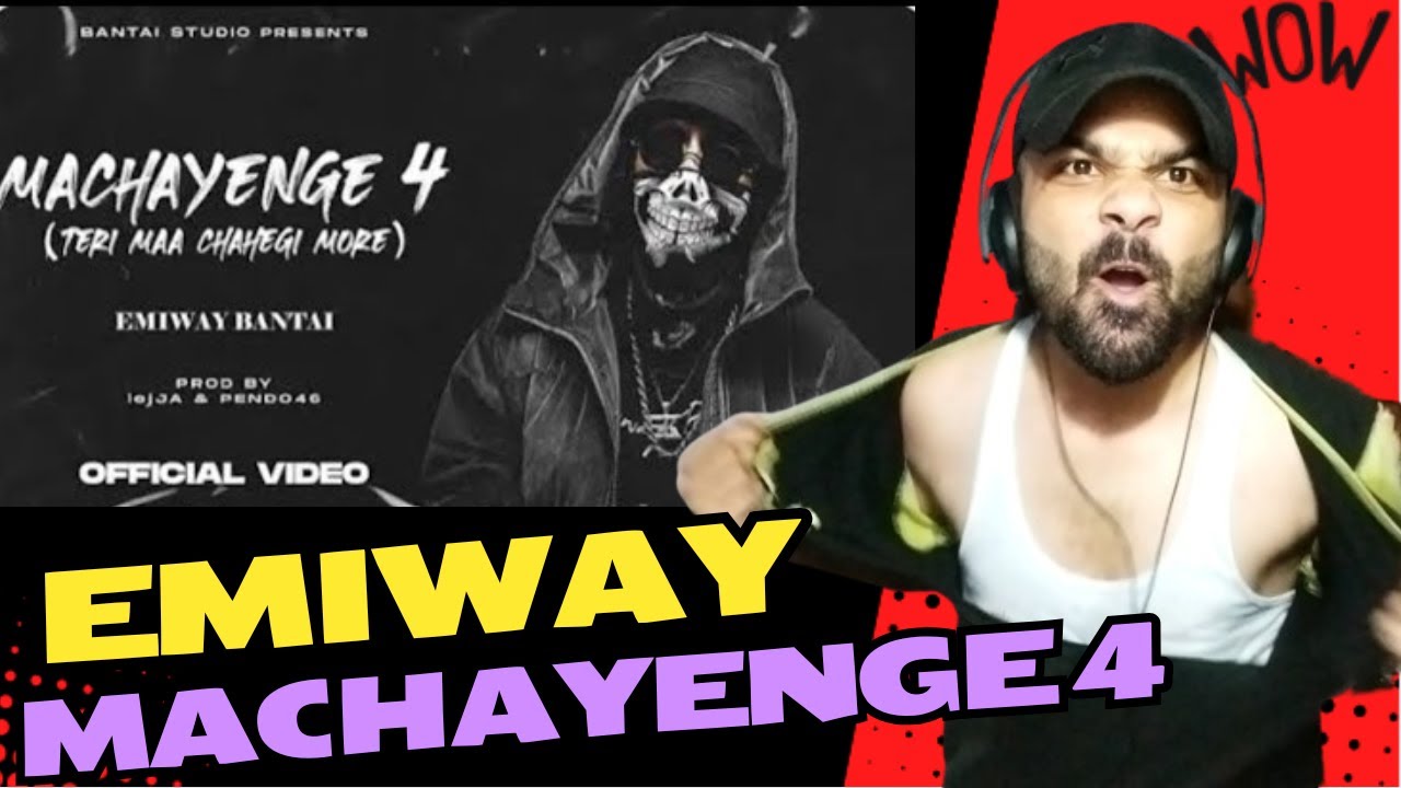 MACHAYENGE 4 ( TERI MAA CHAHENGI MORE ) EMIWAY BANTAI #pendo46 BEST ...
