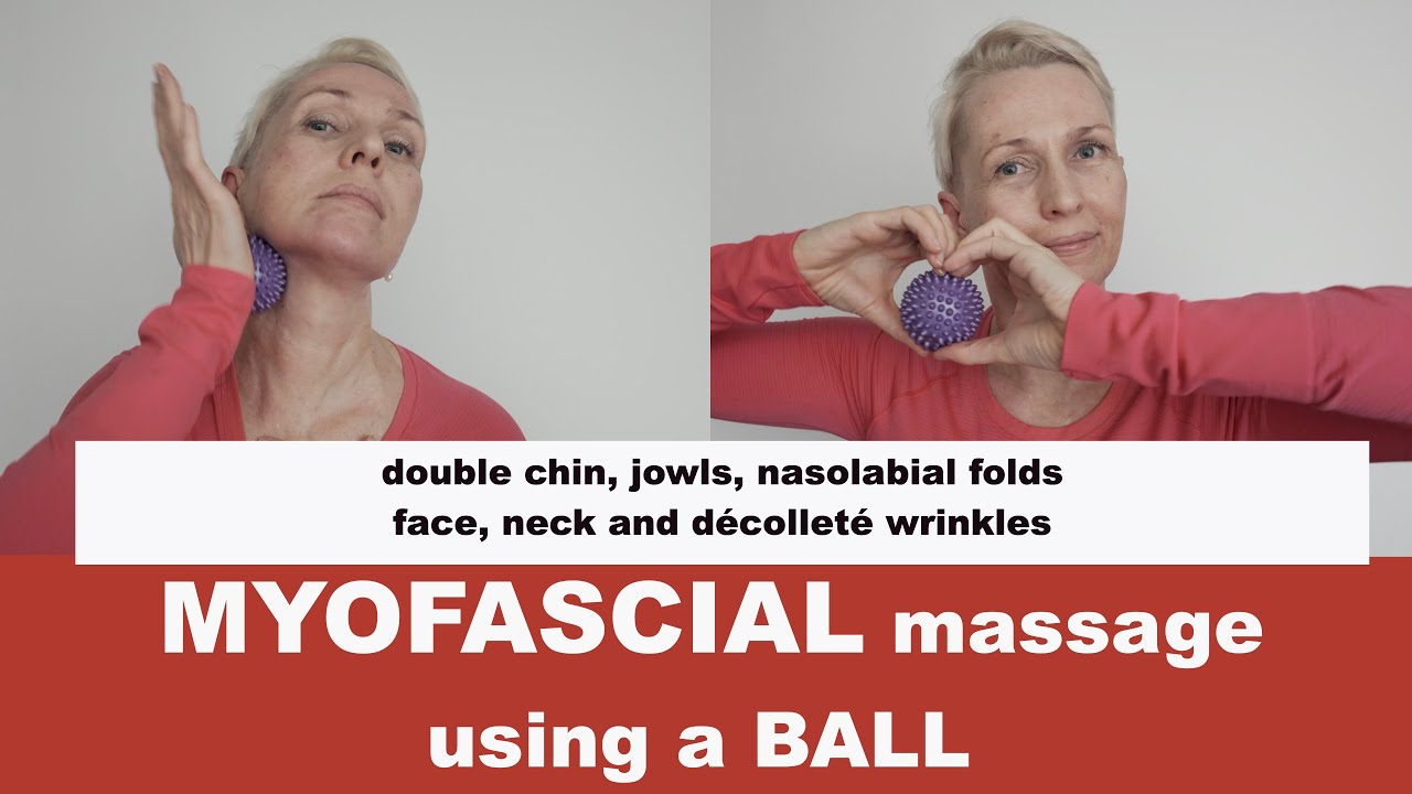 Myofascial Ball Massage for Double Chin, Jowls, Nasolabial Folds and ...