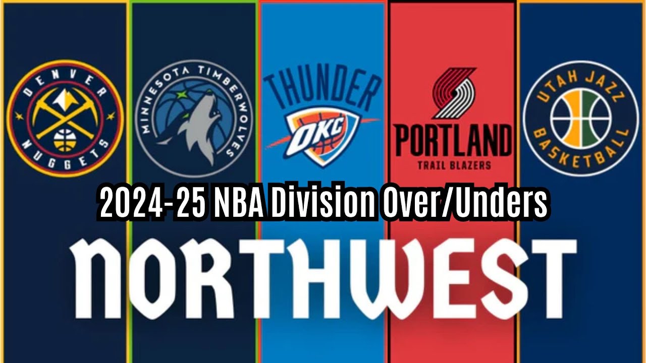 2024-25 NBA Division Over/Unders: Northwest Division Preview - YouTube