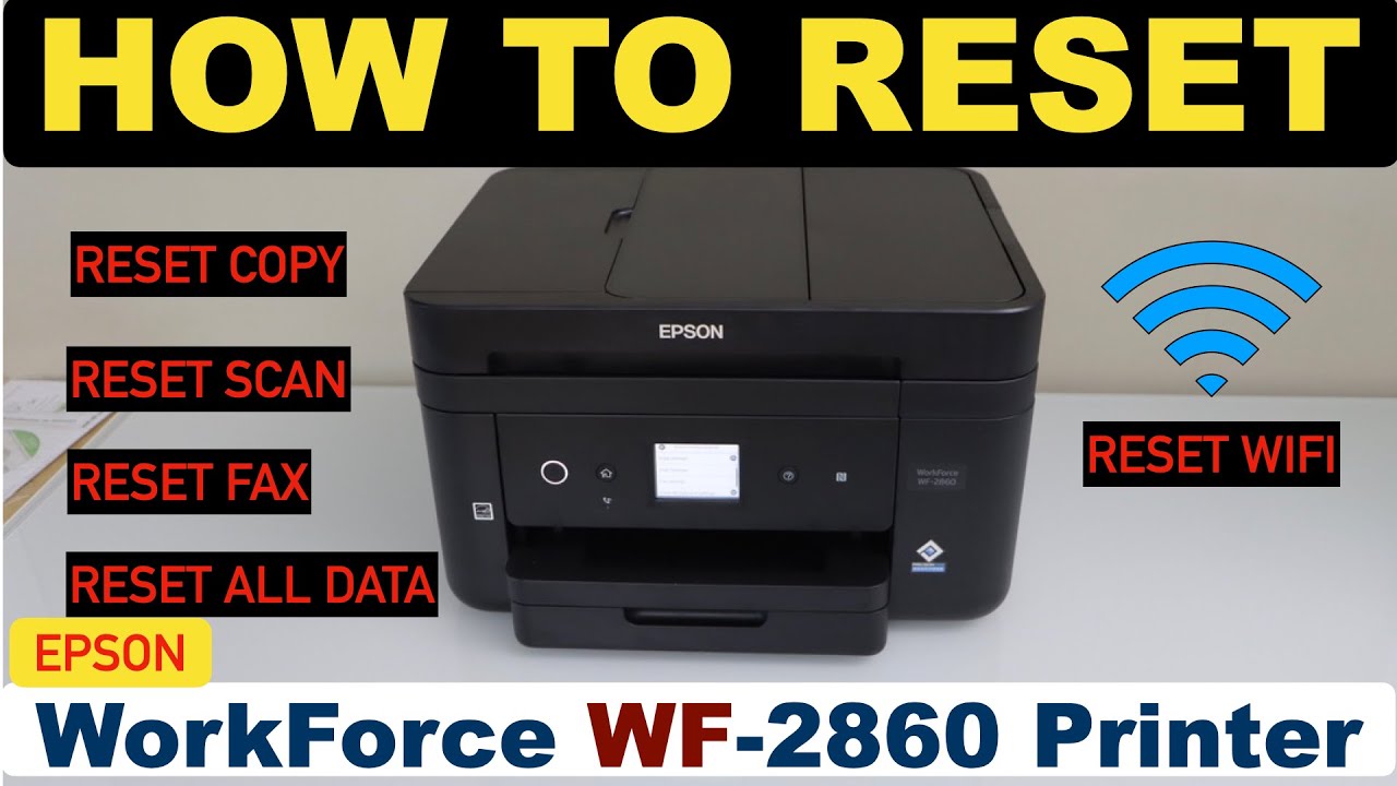How To Reset Epson WorkForce WF-2860 All-in-one printer ? - YouTube
