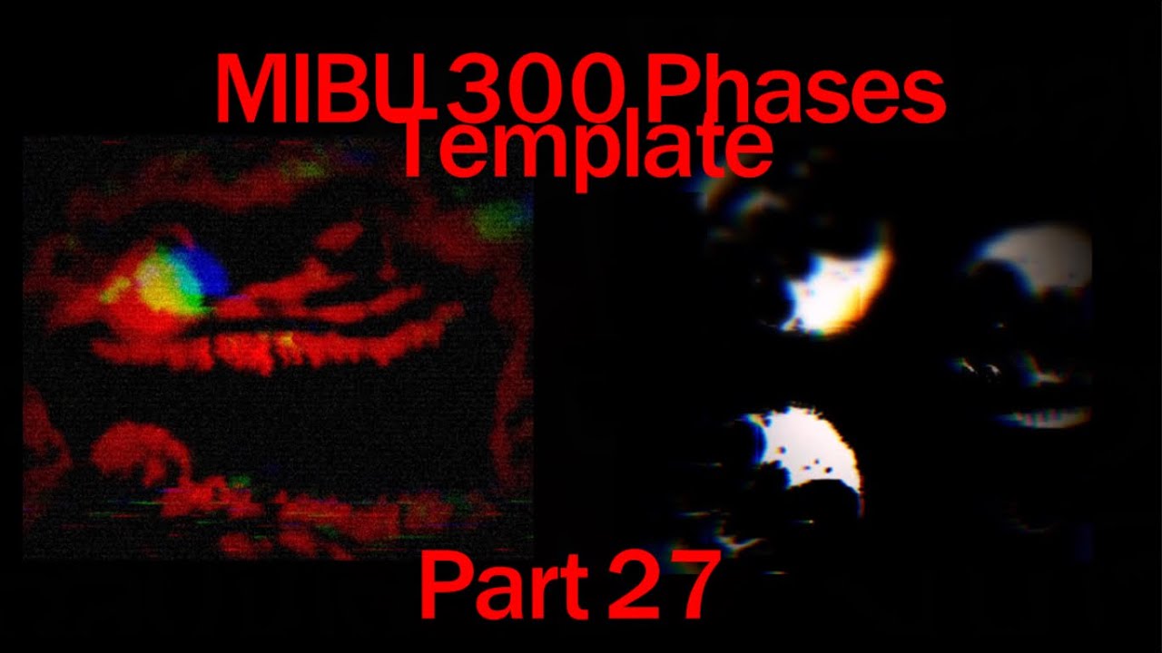 MIBU 300 PHASES TEMPLATE (PHASE 261-270.5) [PART 27/30] - YouTube