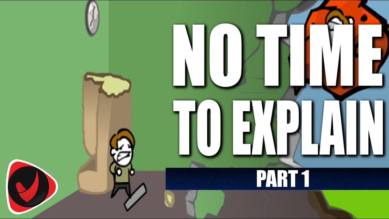 No Time To Explain Part 1: What Just Happened? - YouTube