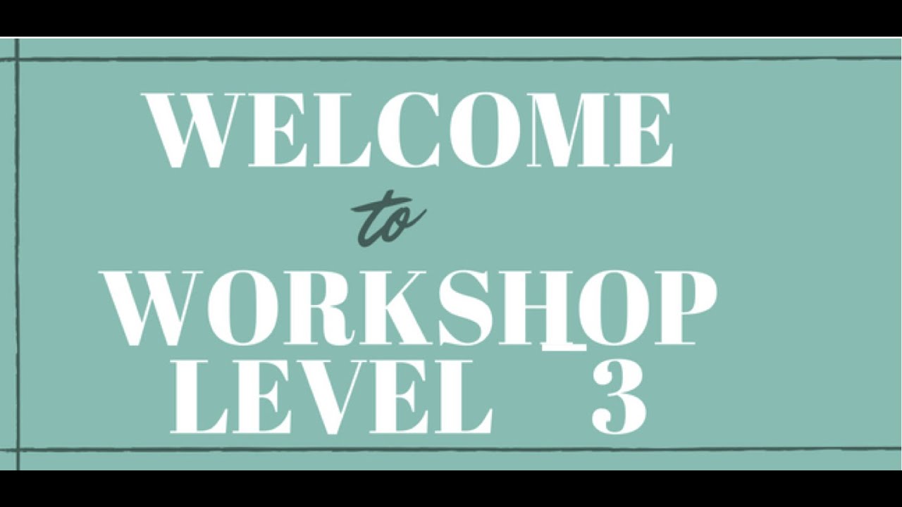 Workshop III - Level 3 - YouTube