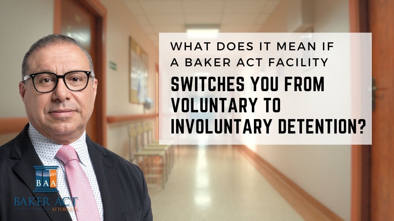 What Does it Mean if a Baker Act Facility Switches You From Voluntary ...