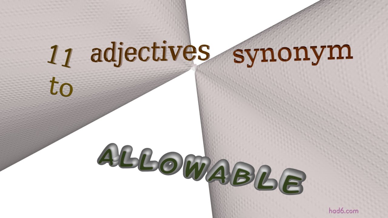 allowable - 11 adjectives with the meaning of allowable (sentence ...