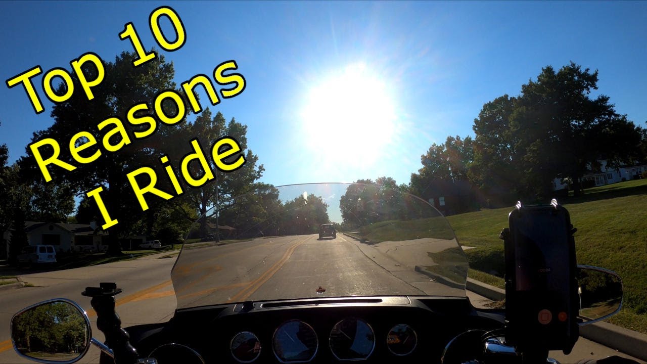 Top 10 Reasons I Ride a Motorcycle - YouTube