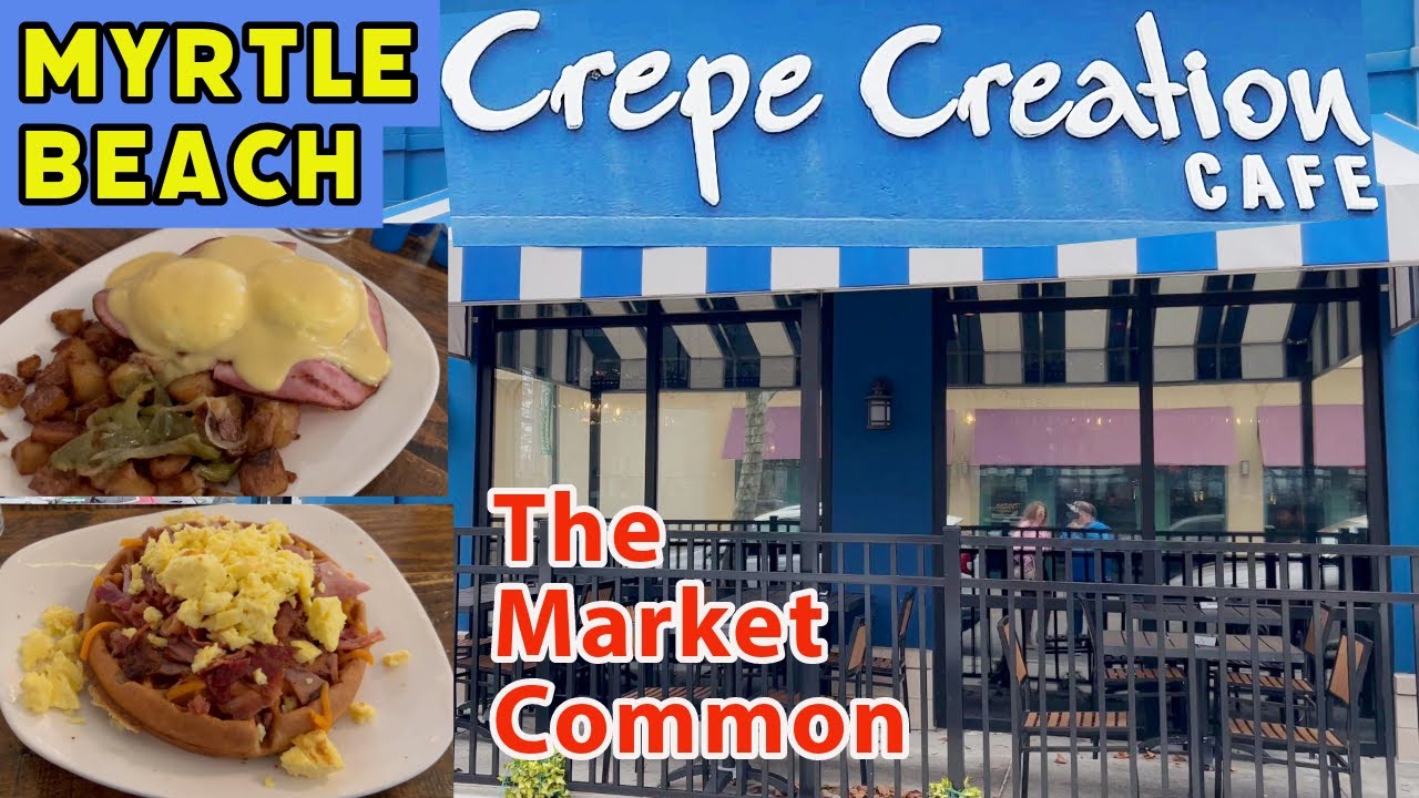 Crepe Creation Café inside The Market Common in Myrtle Beach. Great ...