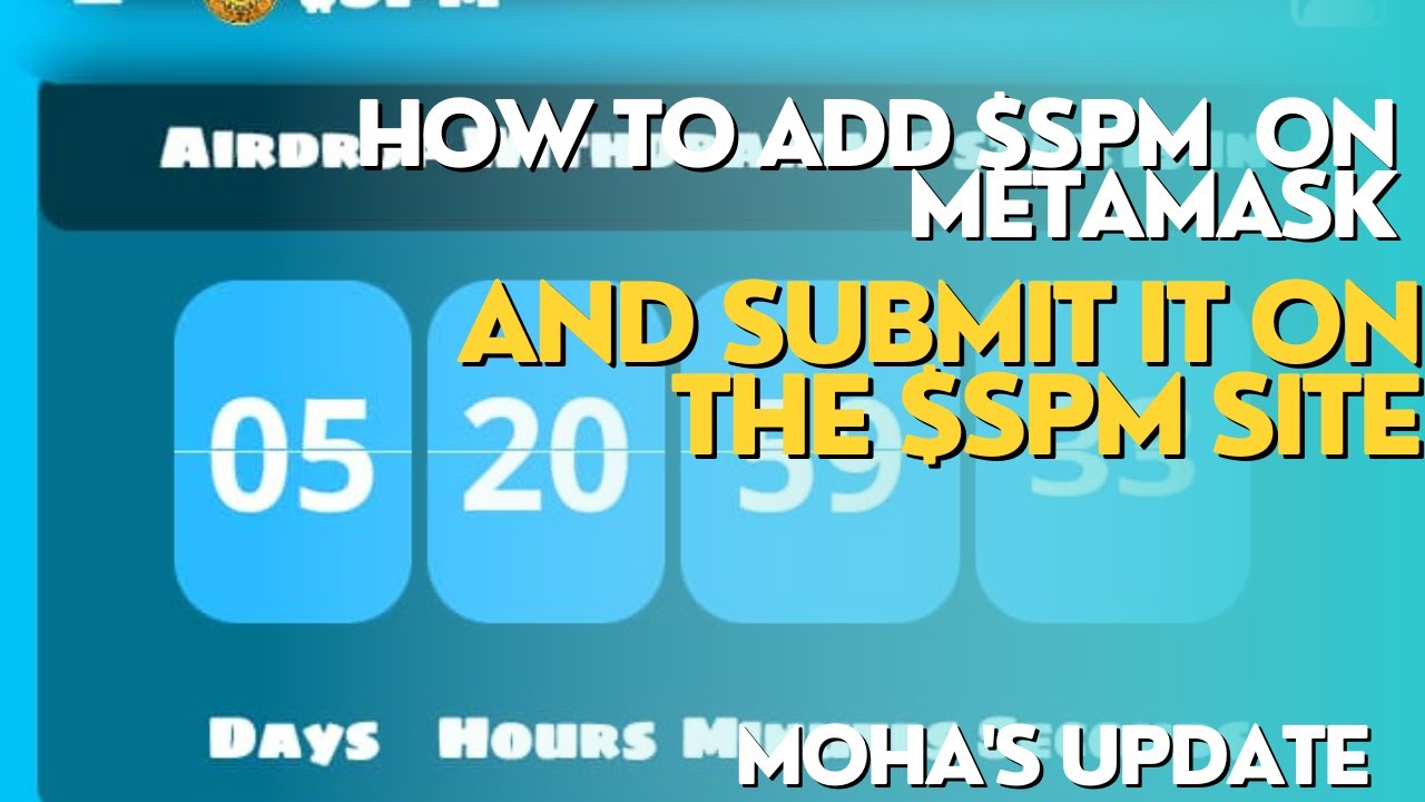 HOW TO ADD $SPM TO METAMASK AND ALSO SUBMIT IT ON $SPM SITE - BY MOHA'S ...