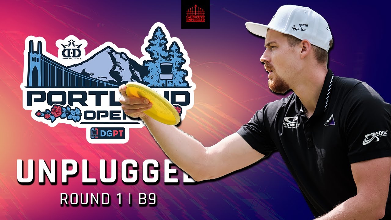 2022 Portland Open | RD1, B9 FEATURE | Conrad, Ford, Tamm, Gilbert ...