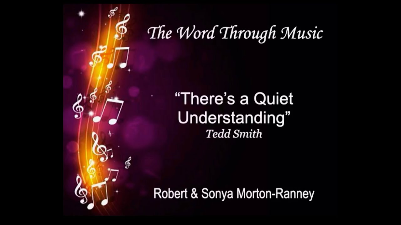 There's A Quiet Understanding - YouTube