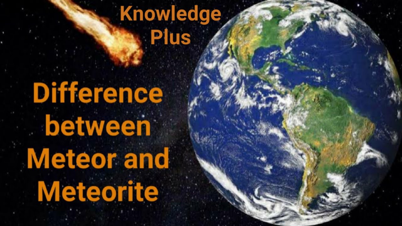 What is Meteorite and Meteor I Types of Meteors I Difference between ...