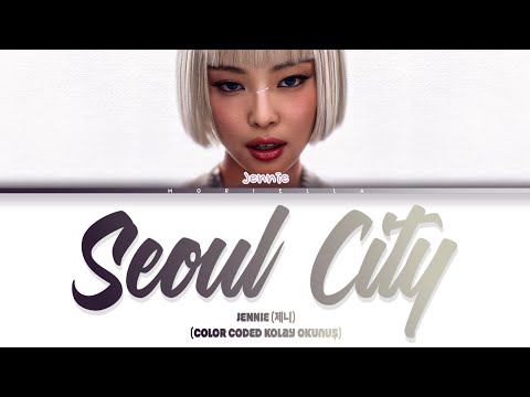 JENNIE 'Seoul City' (Kolay Okunuş)