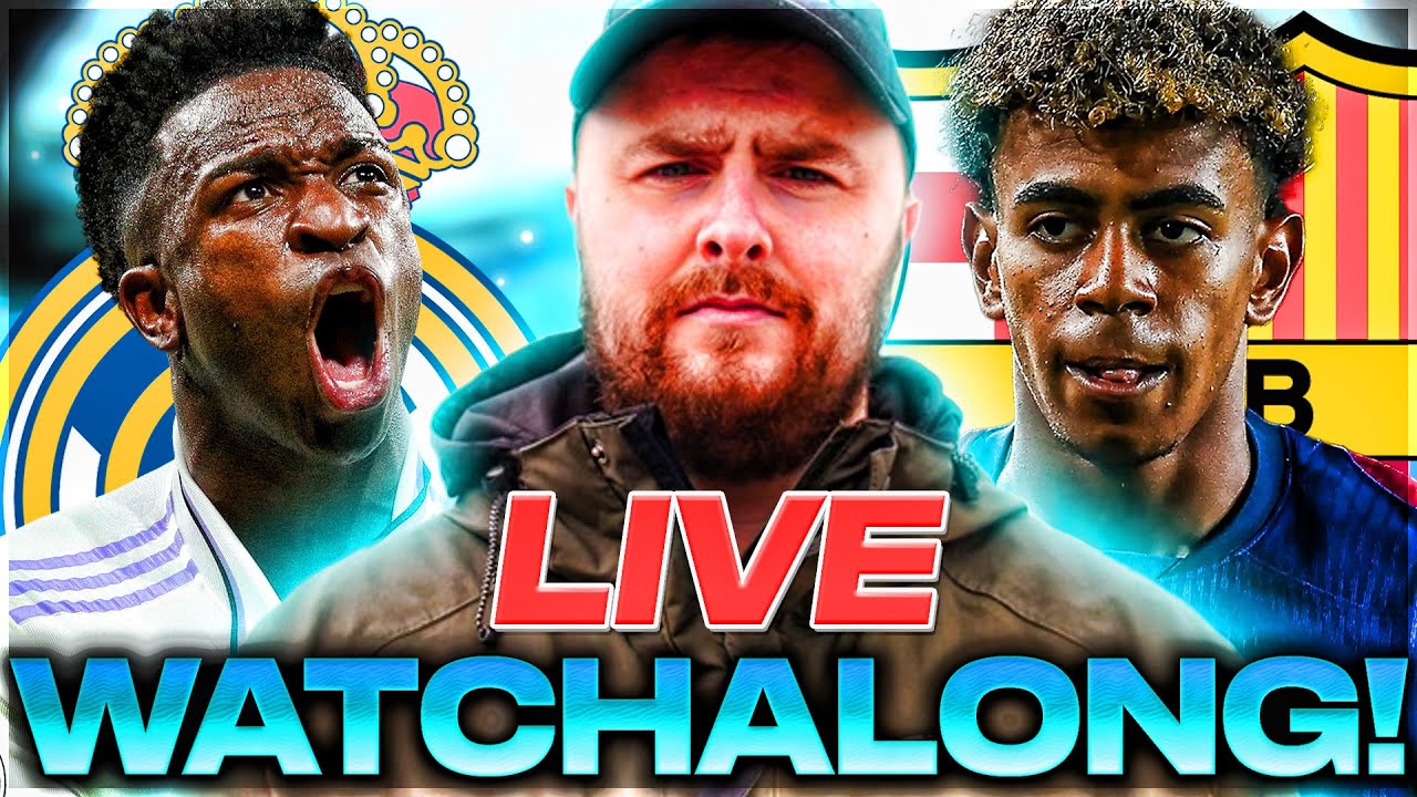 Real Madrid v Barcelona LIVE EL CLASSICO WATCHALONG! - YouTube