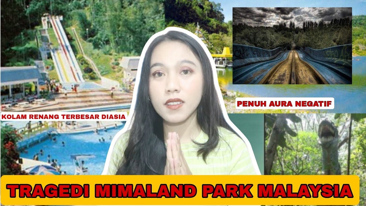 TUTUP PERMANEN WISATA INI PENUH AURA NEGATIF -Mimaland park Malaysia ...