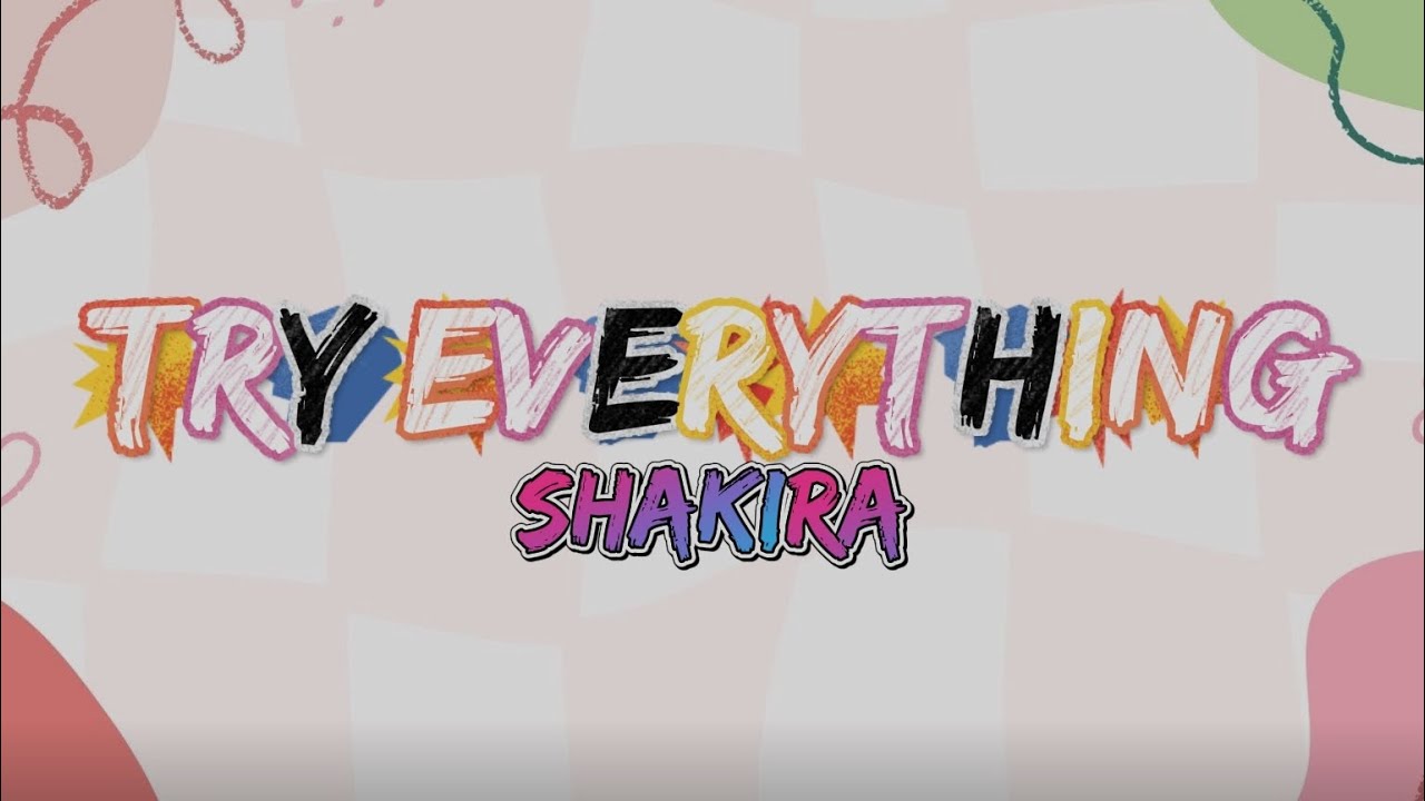 Try Everything - Shakira (Lyrics) - YouTube