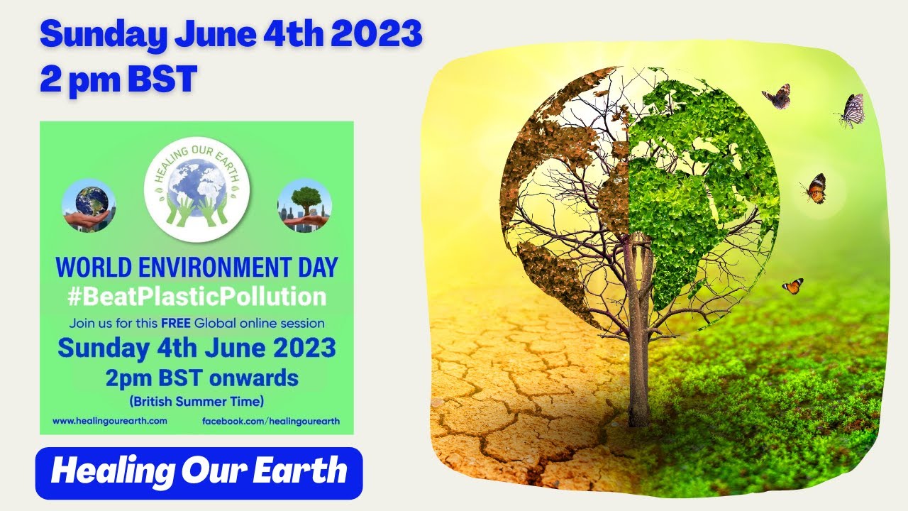Healing Our Earth - World Environment Day. Sunday 4th June 2023 from ...