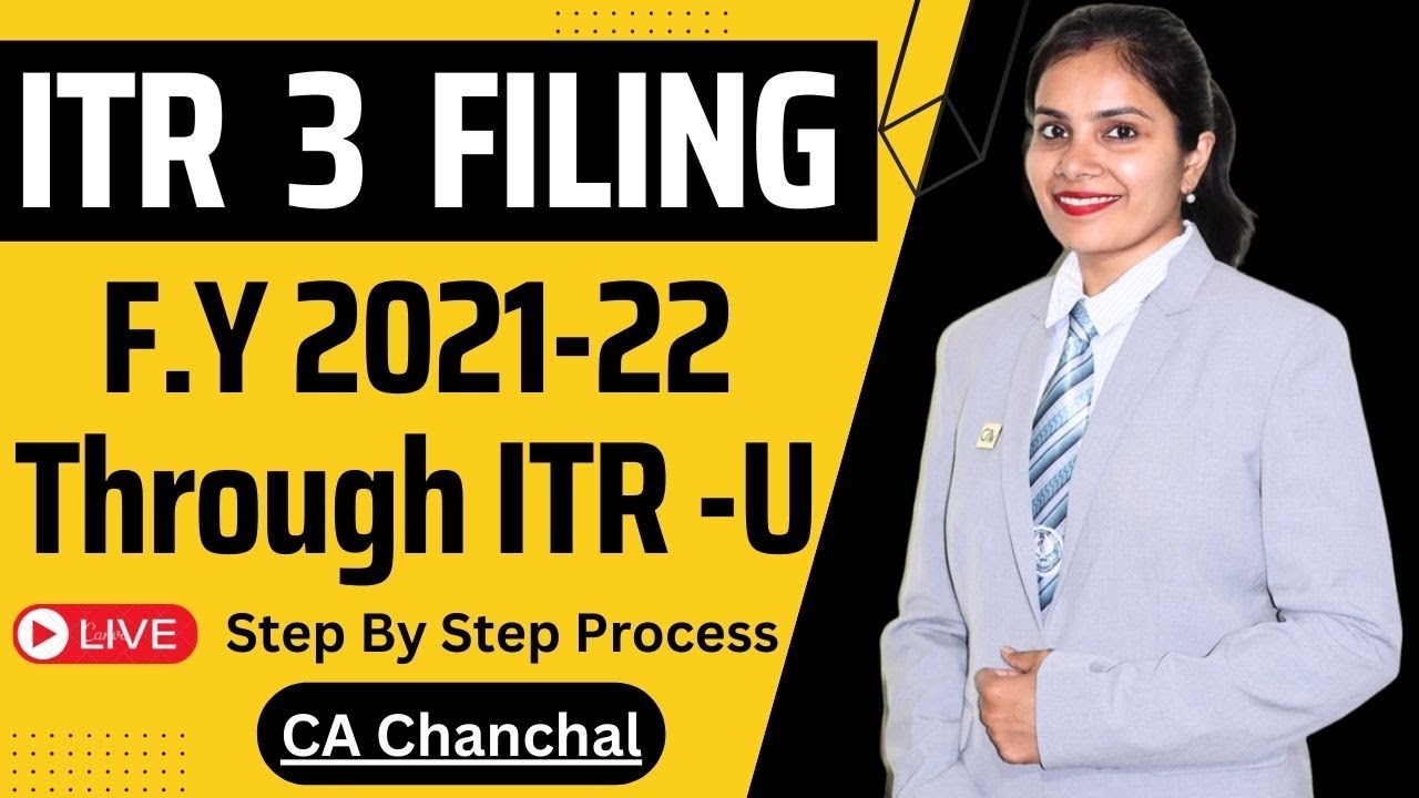 How to File ITR 3 For AY 2022-23 through ITR U | ITR 3 Filing for 2021 ...