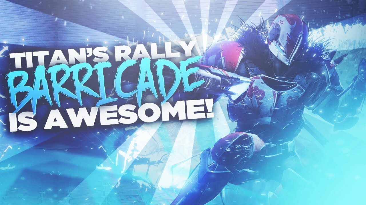 Titan's Rally Barricade Is Awesome! - Destiny 2 - YouTube